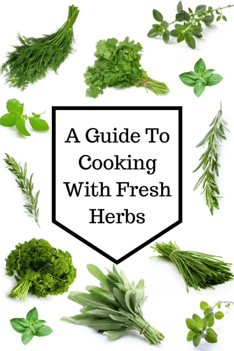 A Guide To Cooking With Fresh Herbs | How to Use Fresh Herbs - The ...