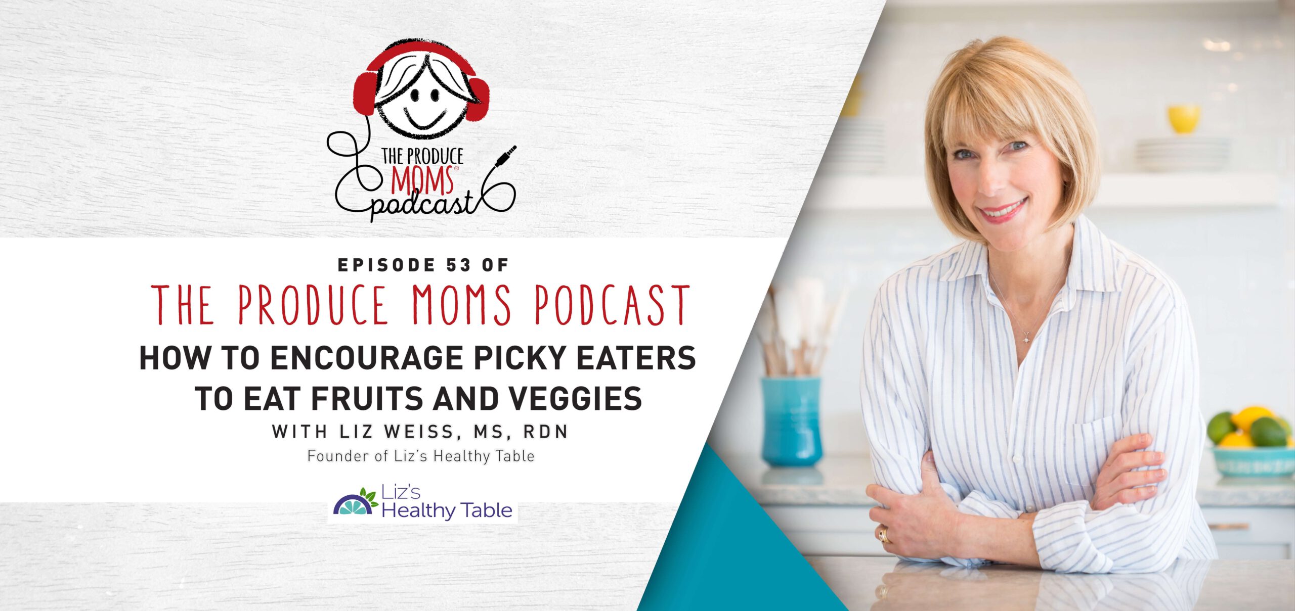 Episode 53: How to Encourage Picky Eaters to Eat Fruits and Veggies ...