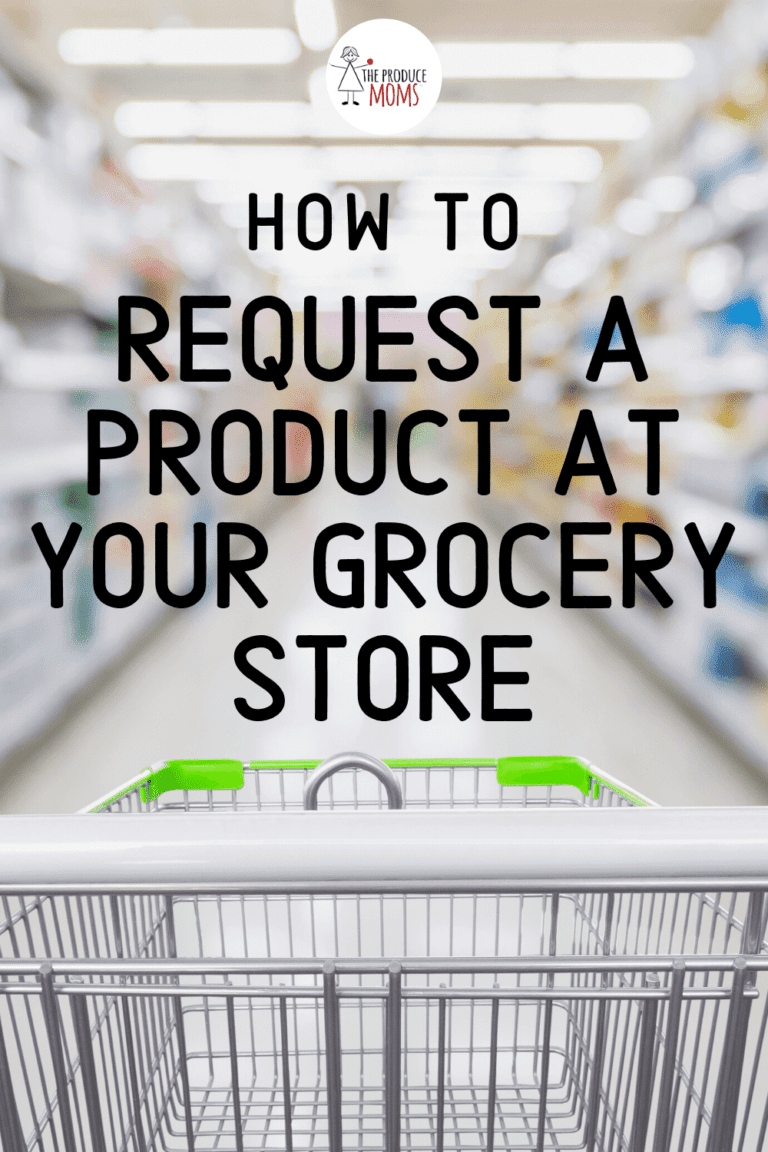 How To Request Products At Grocery Stores - The Produce Moms