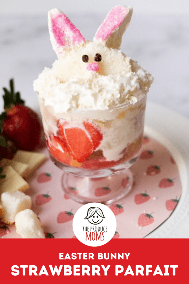 Easter Bunny Strawberry Parfait - The Produce Moms