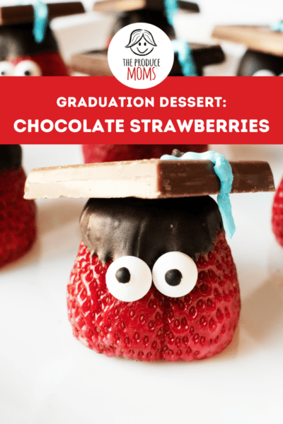 Graduation Dessert: Chocolate Strawberries - The Produce Moms