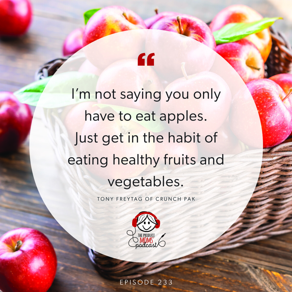 Episode 233: Tony Freytag - The Produce Moms