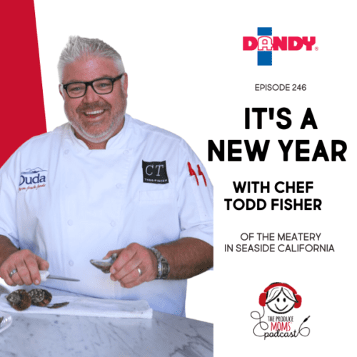 Episode 246: Chef Todd Fisher - The Produce Moms