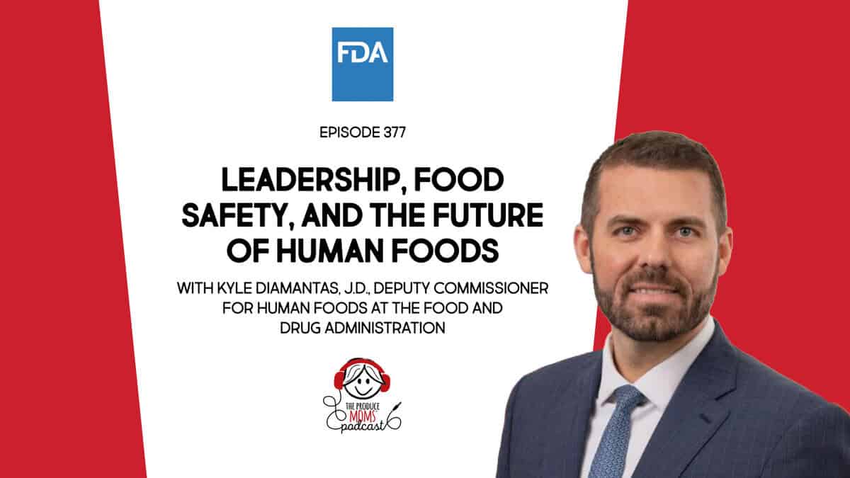 Episode 377: Kyle Diamantas, J.D. - The Produce Moms